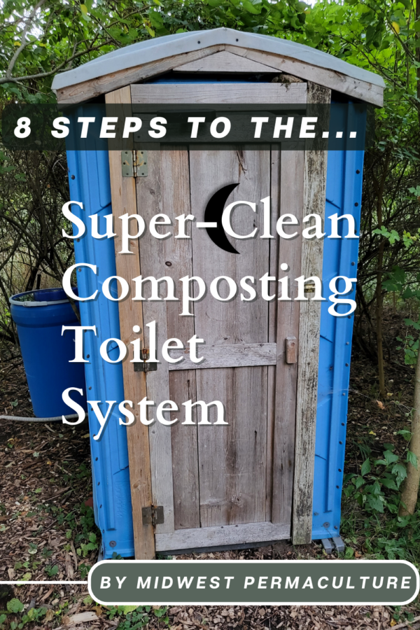 DIY "Super Clean Composting Toilet" Design | Midwest Permaculture